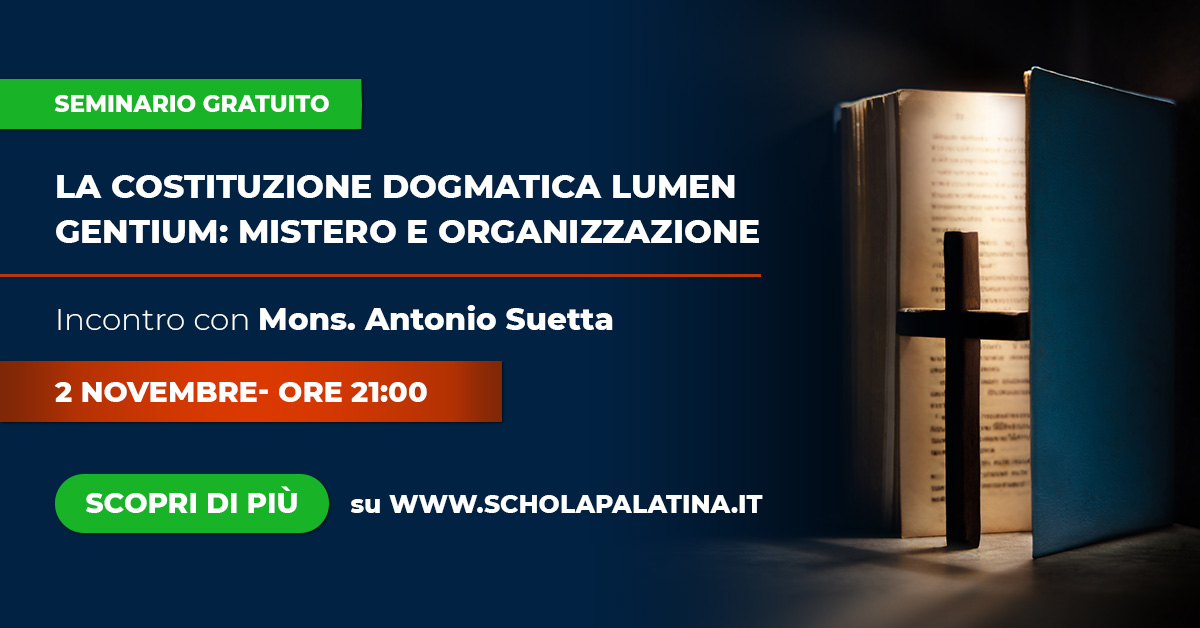 La costituzione dogmatica Lumen Gentium: mistero e organizzazione ...