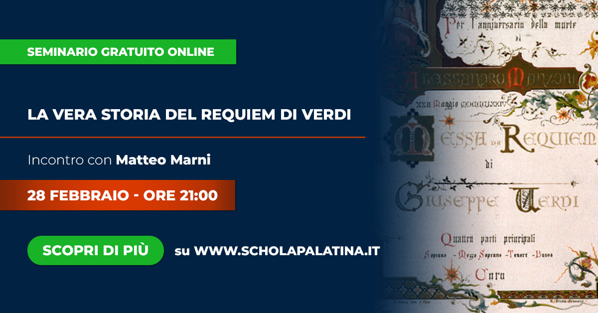 La vera storia del Requiem di Verdi - Schola Palatina